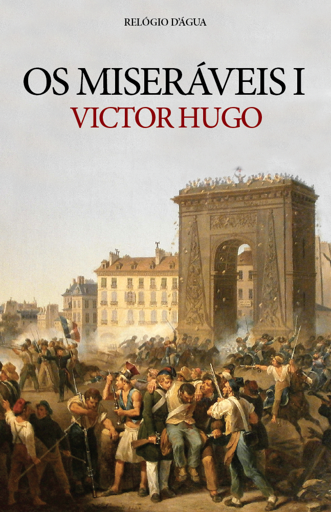 Relógio D'Água Editores: Sobre Os Miseráveis, de Victor Hugo