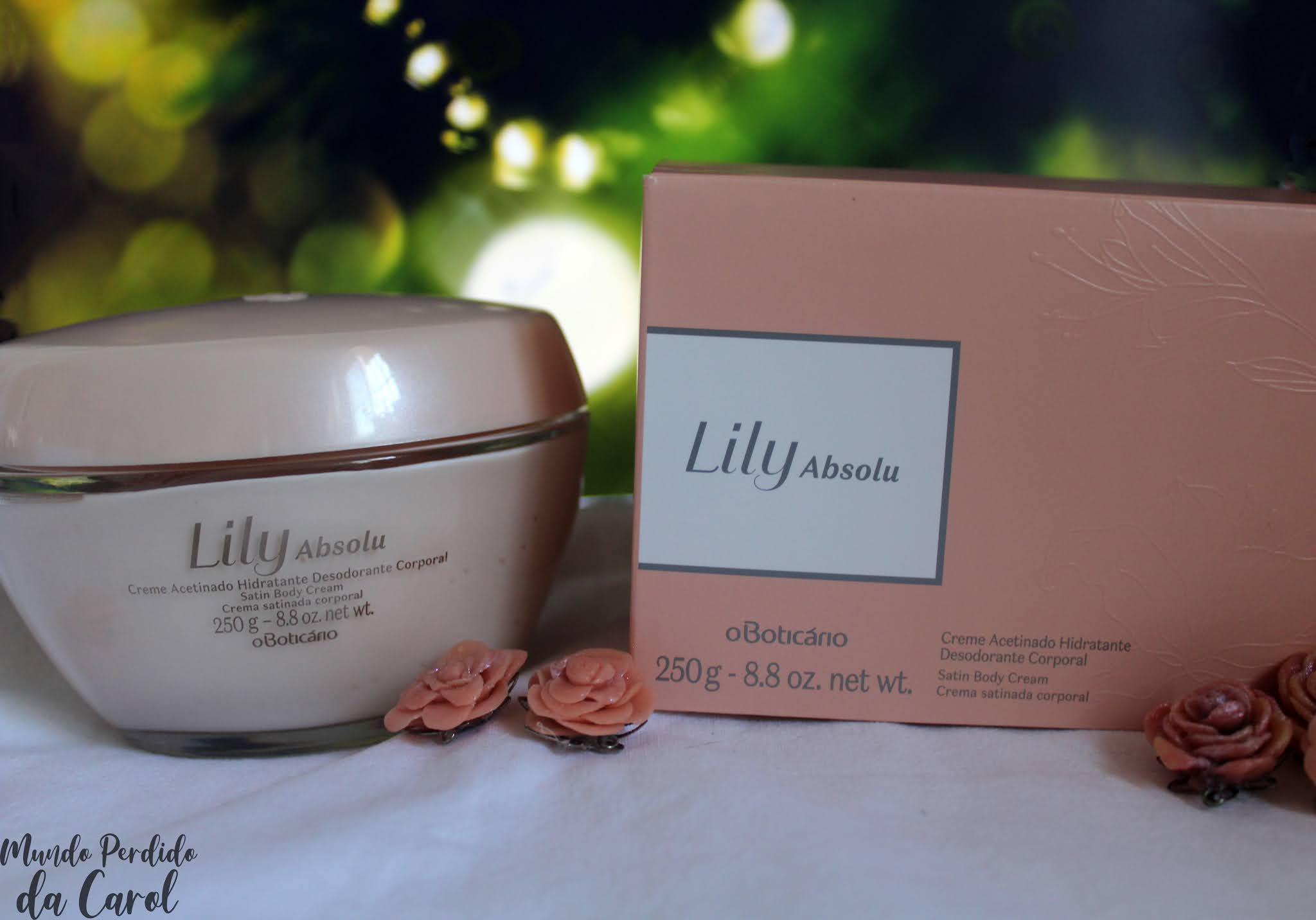 Mundo Perdido da Carol: Resenha: Cremes Acetinados My Lily e Lily ...