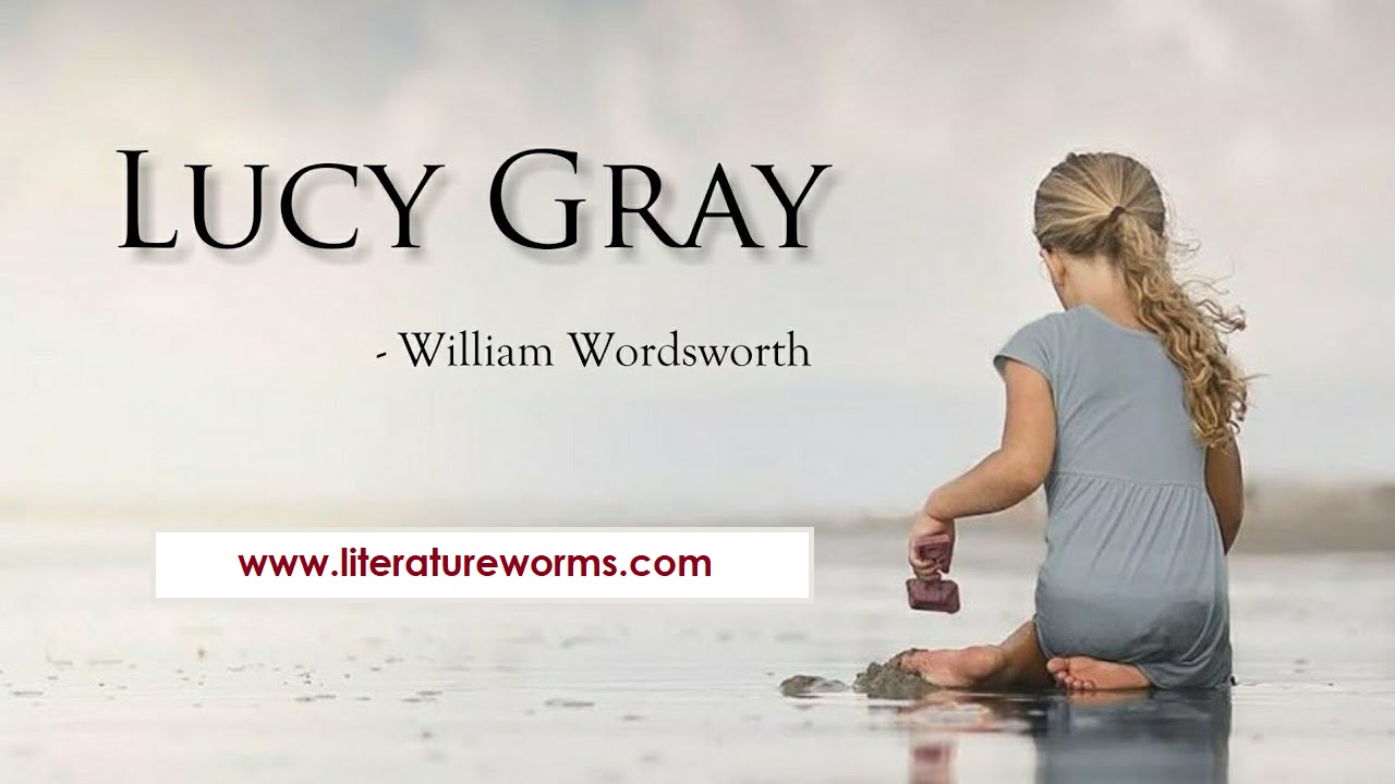 Summary of Lucy Gray by William Wordsworth.