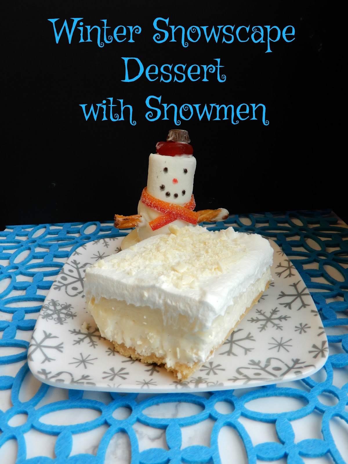 Kim's County Line: Winter Snowscape Dessert with Snowmen