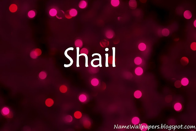 Shail Name Wallpapers Shail ~ Name Wallpaper Urdu Name Meaning Name ...