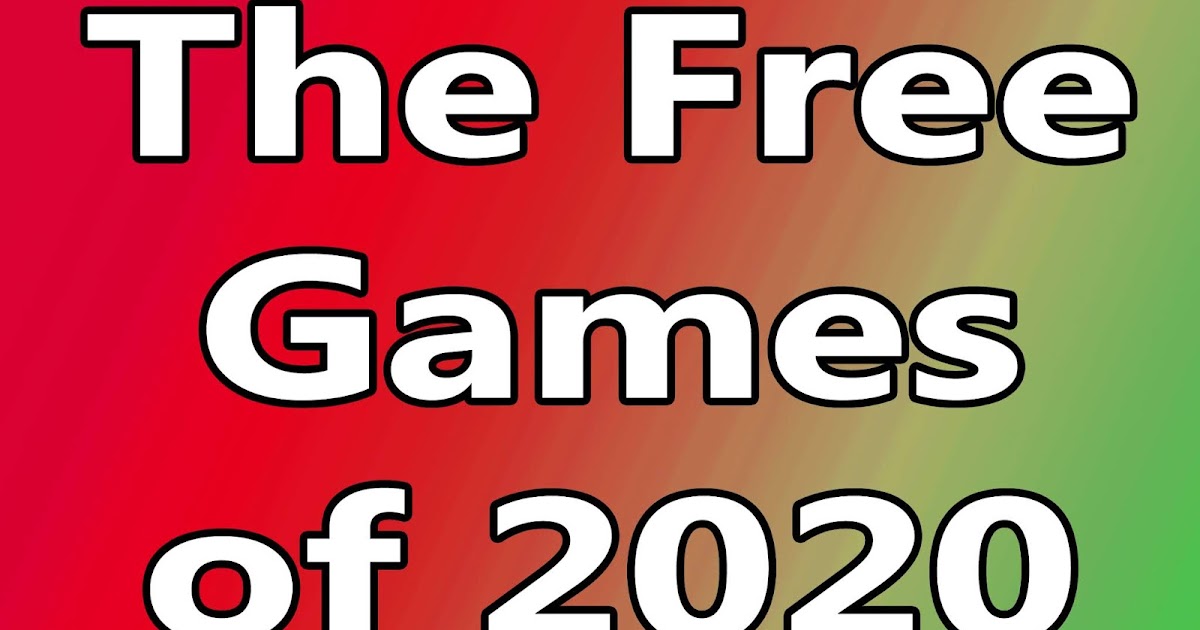 The Free Games of 2020 (Best Game)