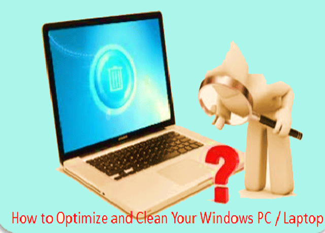 How to Optimize and Clean Your Windows PC / Laptop - Stevebrove