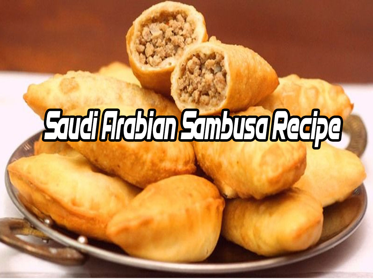 Saudi Arabian Sambusa Recipe - QER