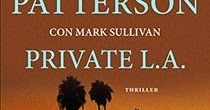 Il Blog di Pupottina: Private L.A. di James Patterson