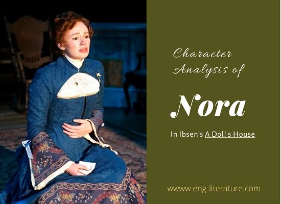 Character of Nora in Henrik Ibsen's "A Doll's House" ~ All About ...