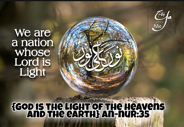 Islam: Light upon Light. God guides to His light whomever He wills