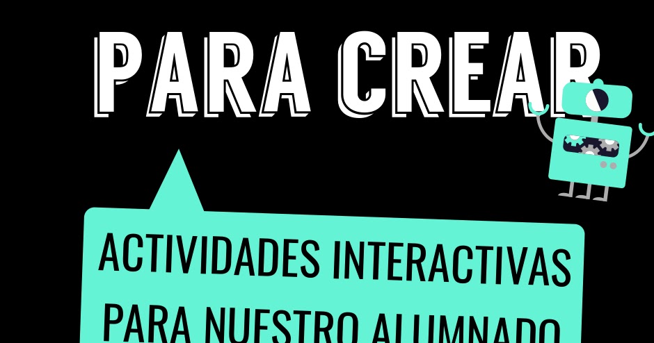 AYUDA PARA MAESTROS: 24 herramientas TIC para crear actividades ...