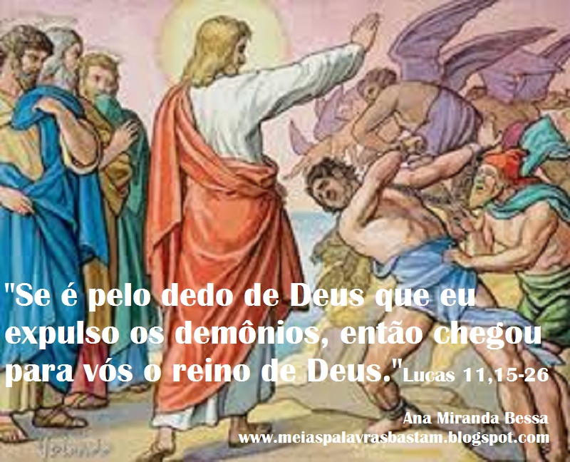 PALAVRA DE DEUS: JESUS E BELZEBU - LUCAS 11,15-26 - REFLEXÃO DIÁRIA