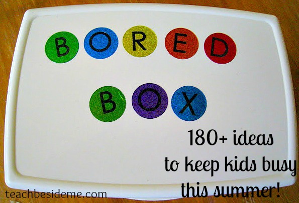 180+ Summer Boredom Busters for Kids - Teach Beside Me