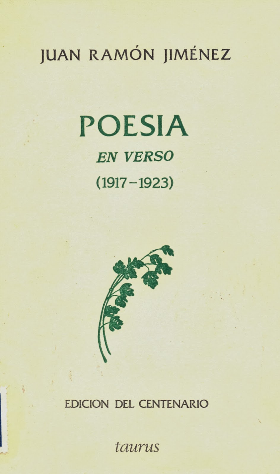 MUSICA Y POESIA: LA POESÍA DE JUAN RAMÓN JIMENEZ EN MÚSICA: PARTE I.