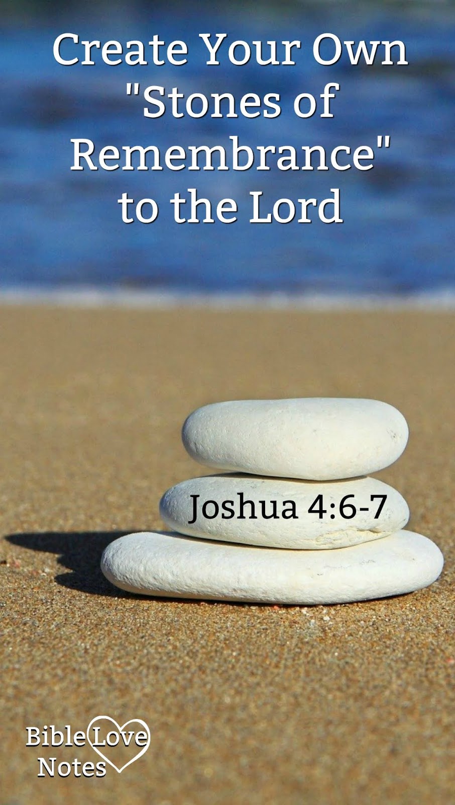 Bible Love Notes: What are Your Stones of Remembrance?