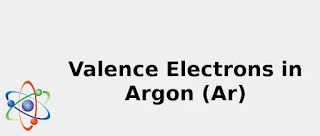 2022: ☢️ Valence Electrons in Argon (Ar) [& Facts, Color, Discovery ...