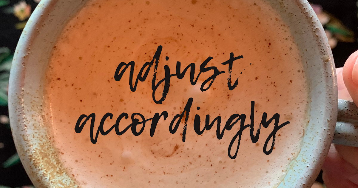 her life in bloom: adjust accordingly