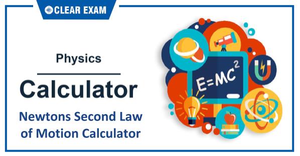 Newtons Second Law of Motion Calculator