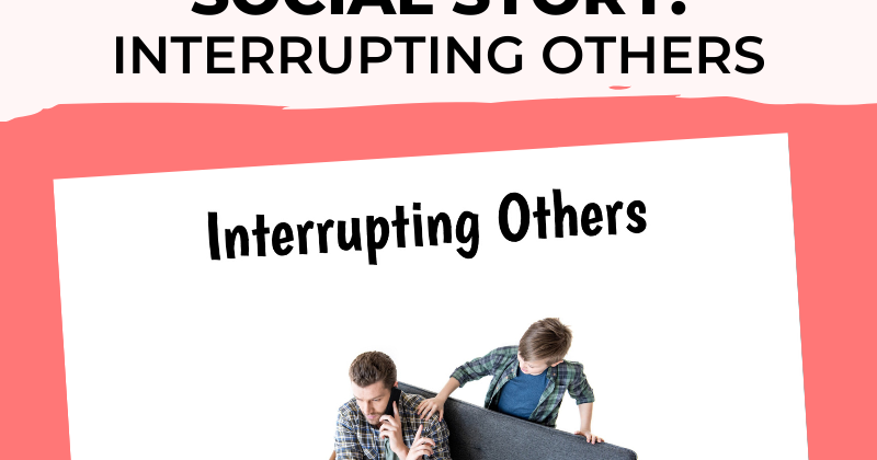Interrupting Others Social Story | And Next Comes L - Hyperlexia Resources