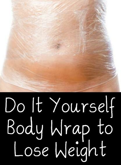 Do It Yourself Body Wrap to Lose Weight World of Women Style and Fashion