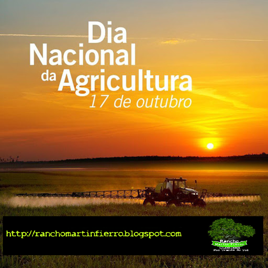 Rancho Martin Fierro: Dia 17 de outubro, dia nacional da Agricultura
