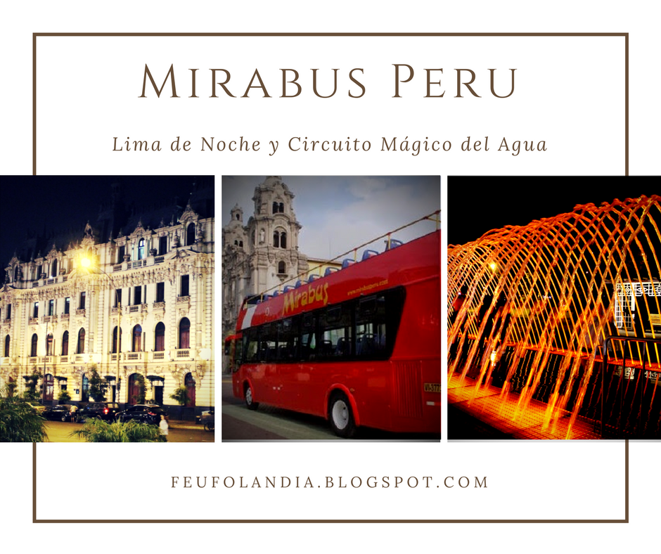 Mirabus: passeio noturno no ônibus turístico de Lima - Feufolândia
