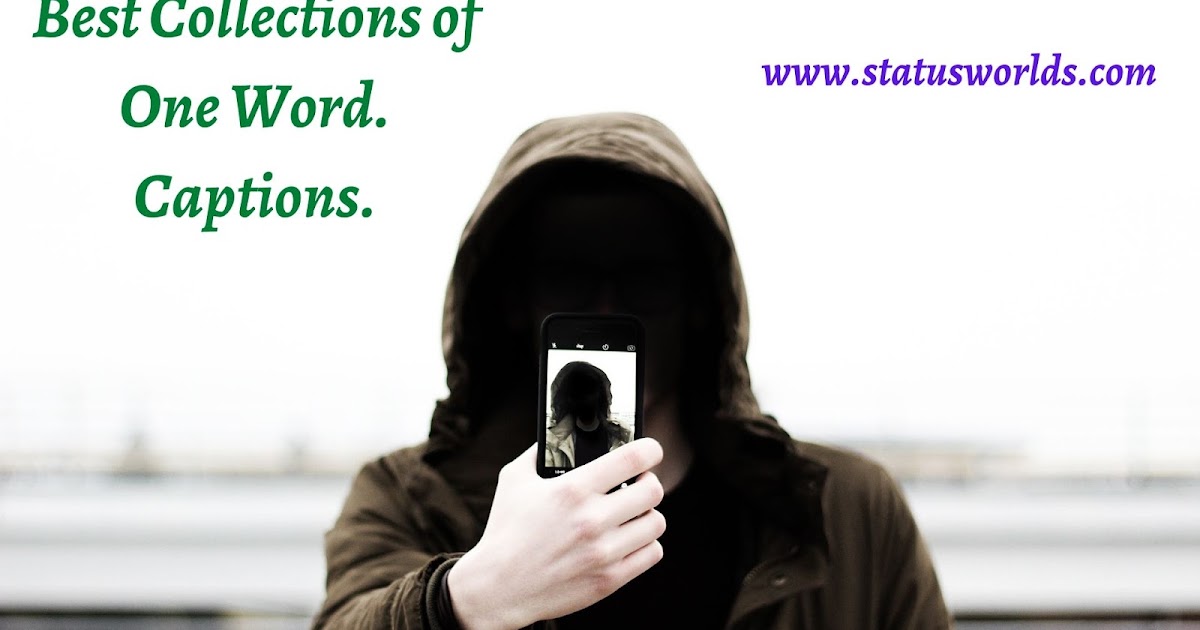 600+ One Word Captions For Best People {Cute, Funny, Lovely, Cool ...