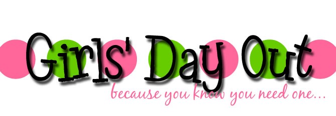 JANE'S DOMAIN: “Girls’ Day Out.” Best. Therapy. Ever. Part 1.