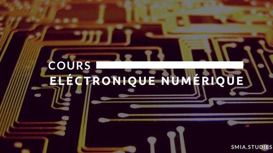 Télécharger Cours complet Eléctronique Numérique ~ SMIA studies