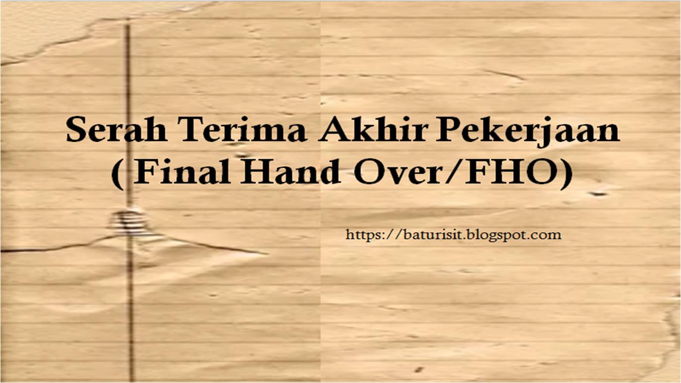 Serah Terima Akhir Pekerjaan