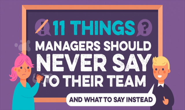 11 Things Managers Should Never Say to Their Team #infographic ...