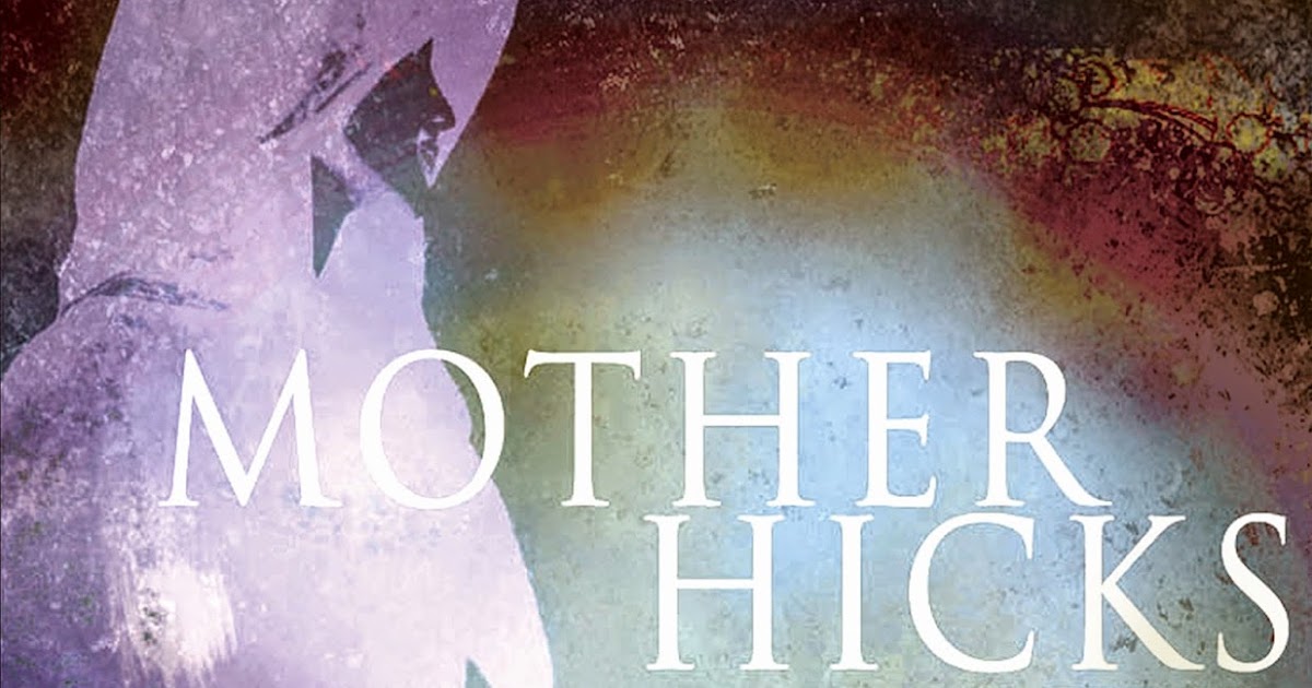 Gil's Broadway & Movie Blog: theatre review - MOTHER HICKS - Mesa ... Gil's Broadway & Movie Blog: theatre review - MOTHER HICKS - Mesa ...