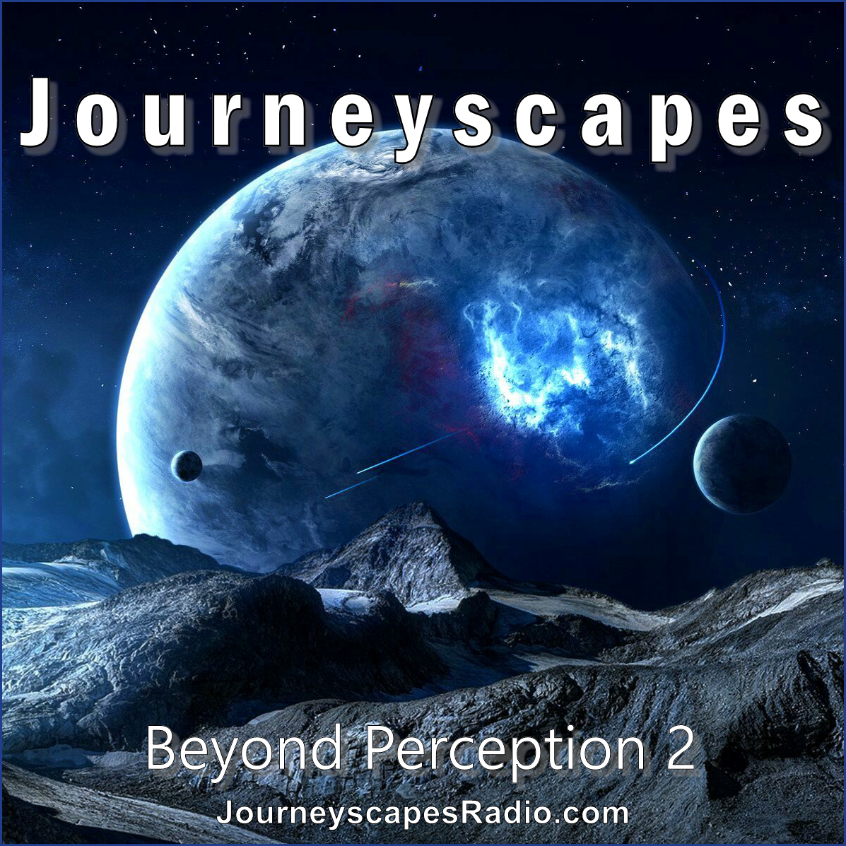 Journeyscapes Radio: PGM 285: Beyond Perception 2