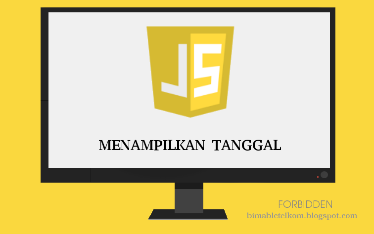 Belajar Javascript Part 7 : Menampilkan Tanggal Dengan Javascript - Blc ... Belajar Javascript Part 7 : Menampilkan Tanggal Dengan Javascript - Blc ...