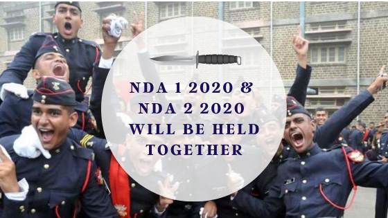 NDA 1 2020 And NDA 2 2020 Will Be Held Together On 6 Sep 2020 ...