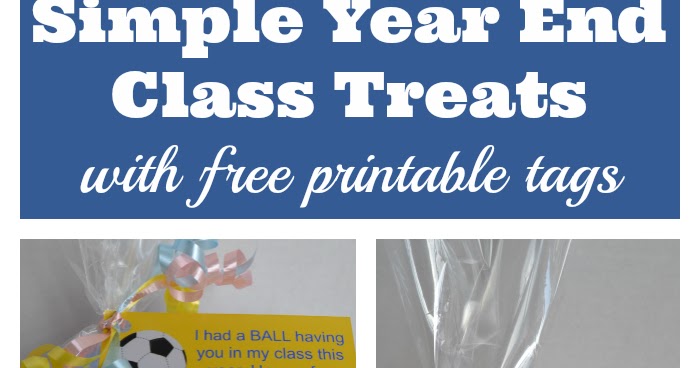 East Coast Mommy: THREE End of Year Class Treats... with free printable ...