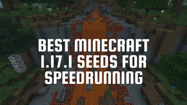 Best Minecraft Speedrun Seeds - 1.17.1