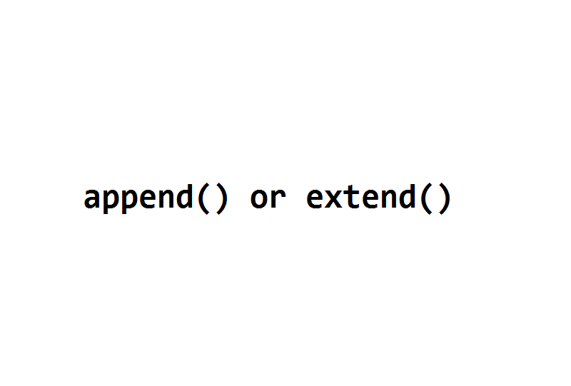 The Difference Of List Methods Between Append And Extend In Python the-difference-of-list-methods-between-append-and-extend-in-python
