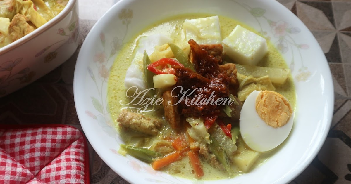 Lontong Dan Kuah Lodeh Azie Kitchen - Azie Kitchen