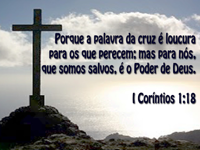 I Coríntios 1 1-31 - A SALVAÇÃO É MONERGÍSTICA; A PERDIÇÃO, OPÇÃO ...