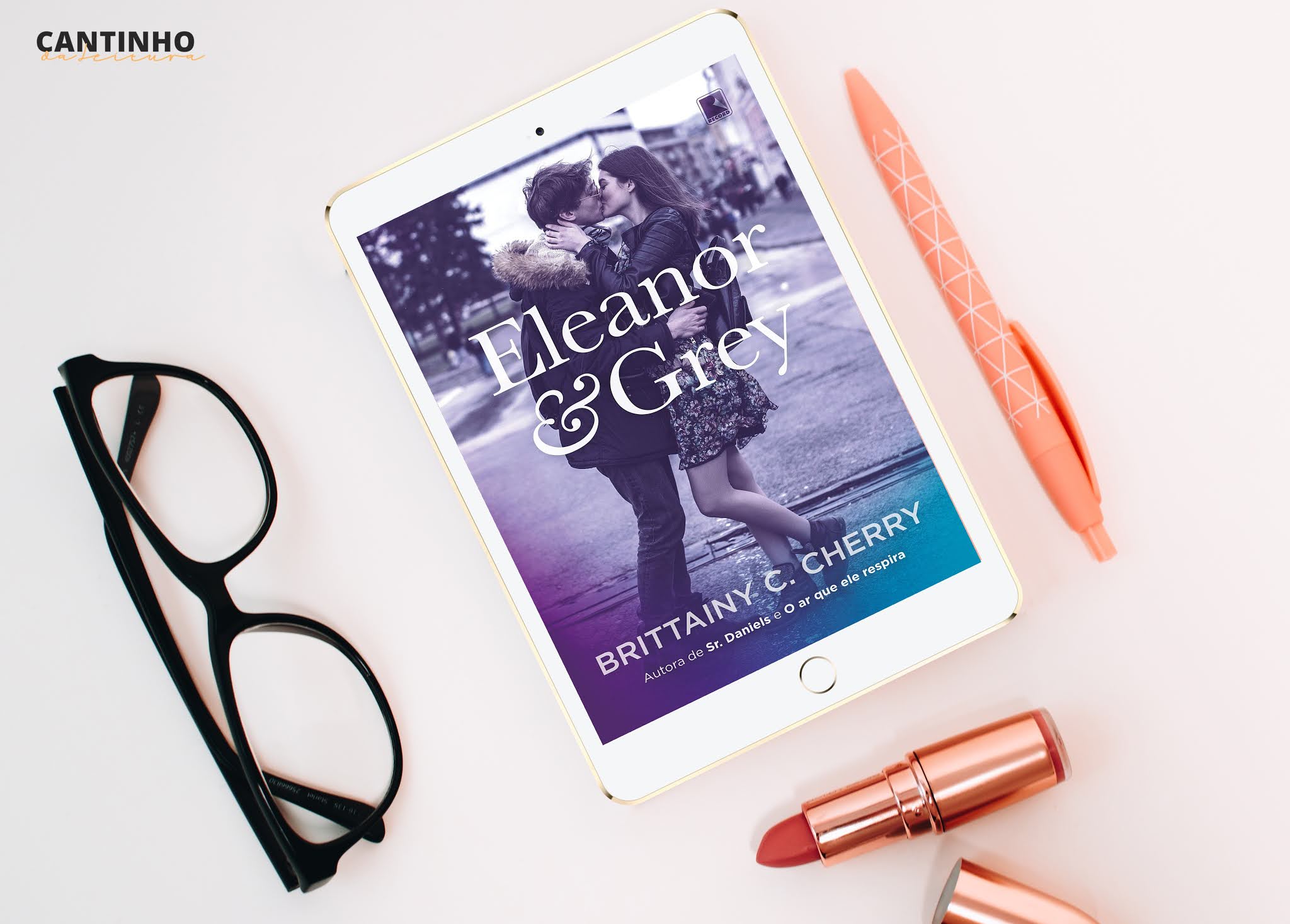 Editora Record lançará, Eleanor&Grey, de Brittainy C. Cherry | Cantinho ...