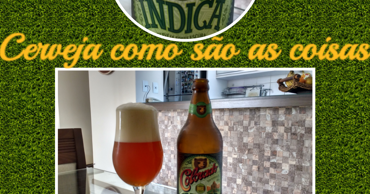 CERVEJA COLORADO INDICA - IPA - CERVEJA COMO SÃO AS COISAS