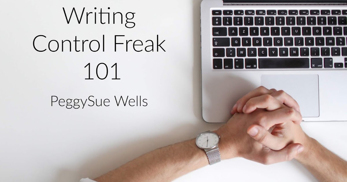 The Write Conversation: Writing Control Freak 101
