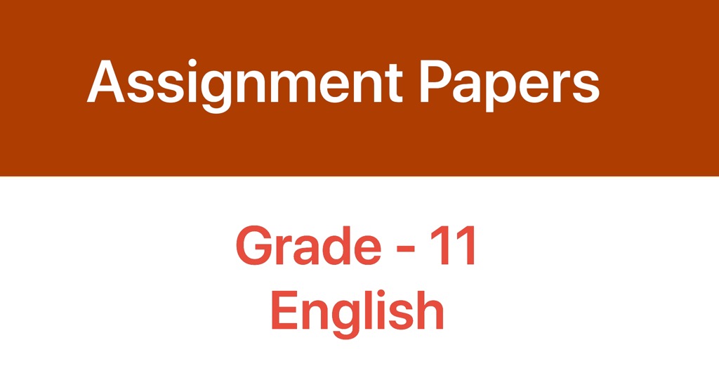 English Assignment Paper, Grade 11 - Set 1