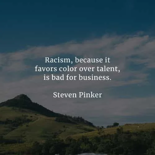 42 Racism quotes that'll help you realize the right thing