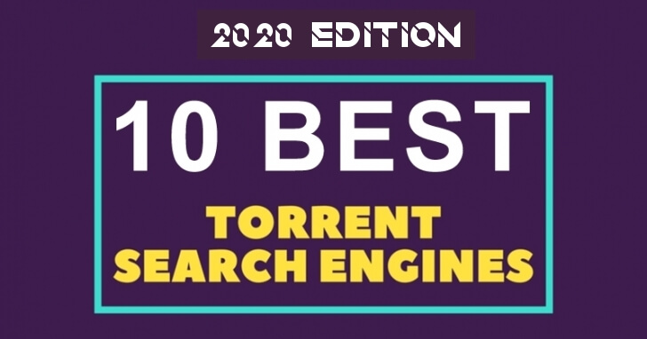 10 Best Torrent Search Engines - 2020 (Updated List)