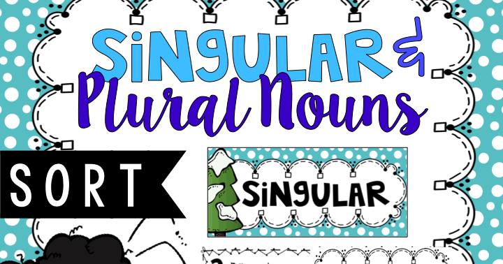 Singular and Plural Nouns Sort {Winter Themed} - Education Lahne