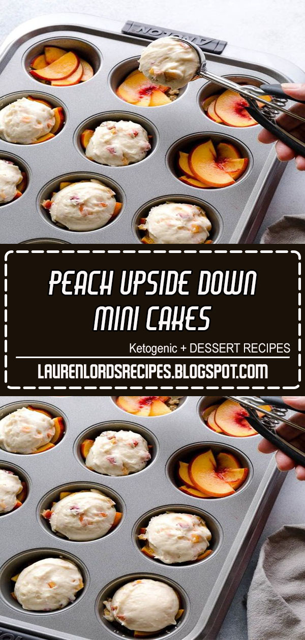 Peach Upside Down Mini Cakes - Food update
