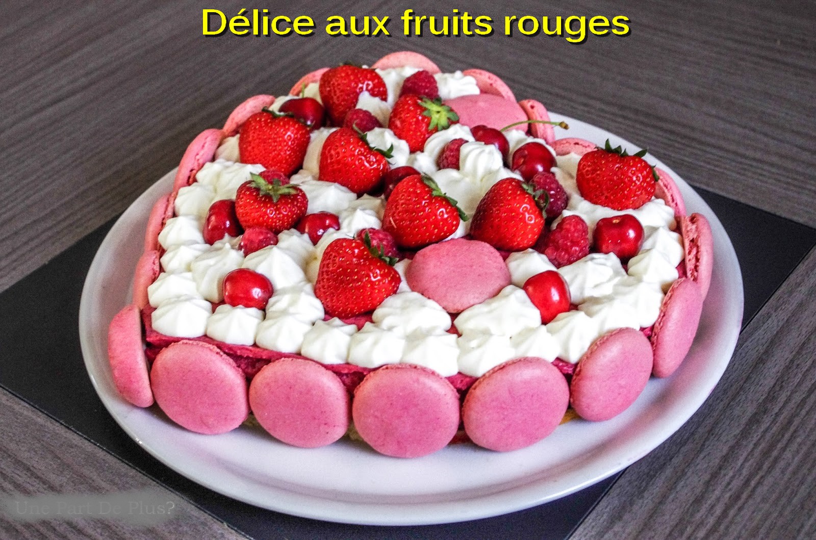 Recettes principales: Délice aux fruits rouges