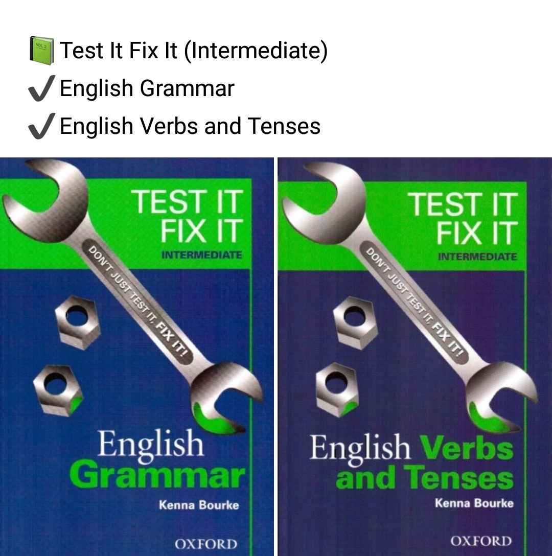 Test It Fix It (Intermediate) English Grammar & English Verbs and Tenses