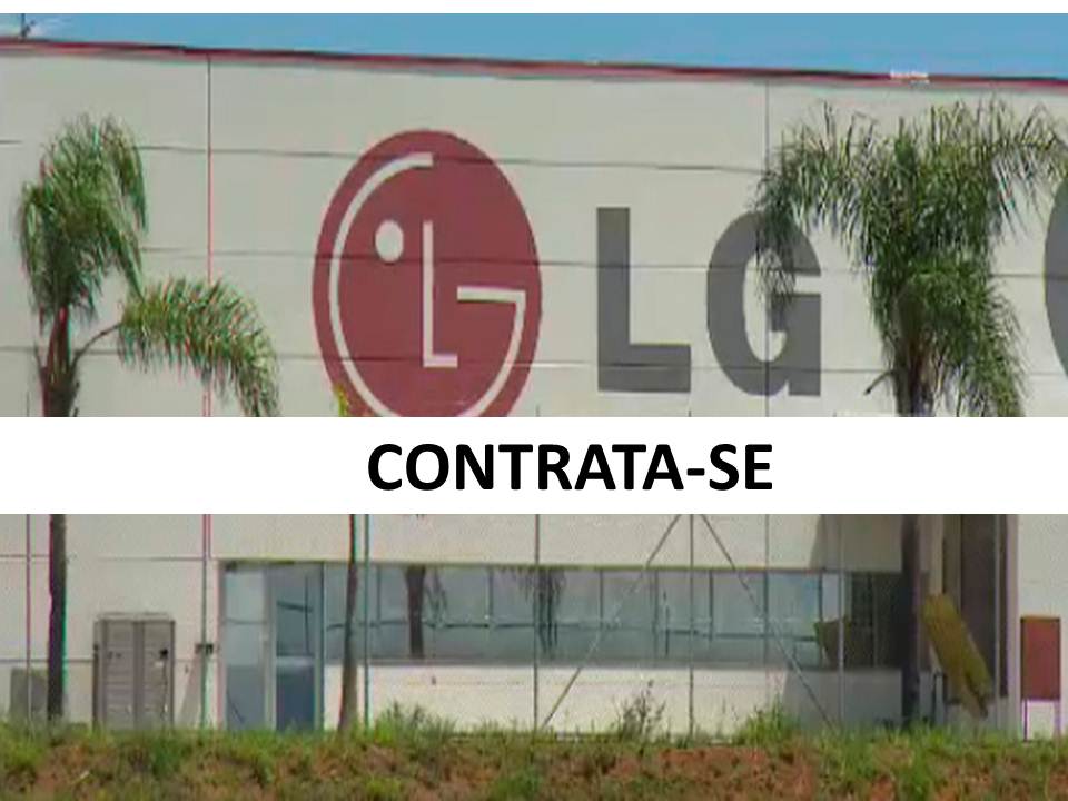 Lg Eletronics contrata ~ CENTRAL VAGAS ABERTAS