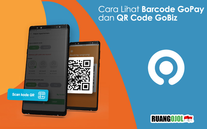 Cara Melihat Barcode GoPay Kita dan QR Code GoBiz dengan Mudah Terbaru