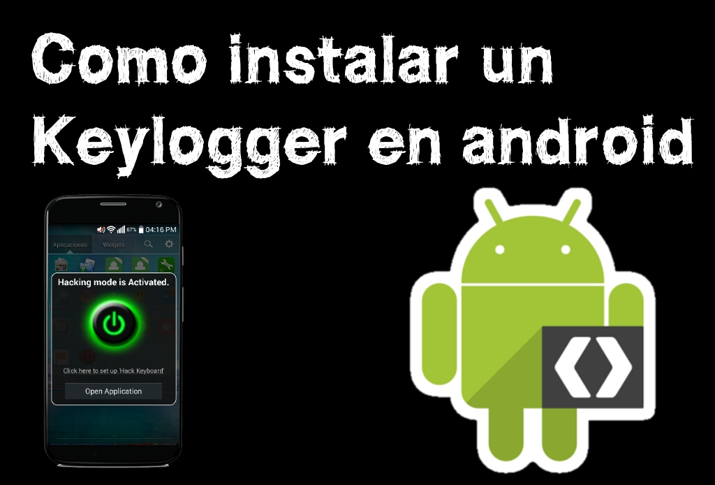 Como instalar un Keylogger en android
